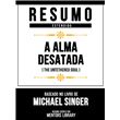 Resumo Estendido - A Alma Desatada (The Untethered Soul) - Baseado No ...