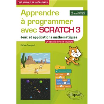 Apprendre à programmer avec Scratch 3 - Jeux et applications ...