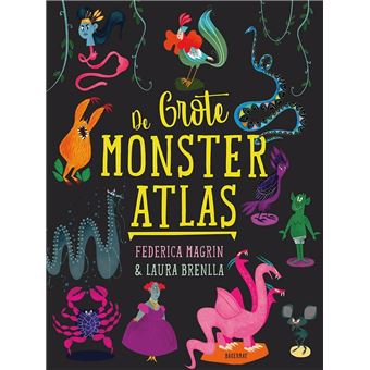 De grote monster atlas - cartonné - Federica Magrin, Laura Brenlla ...