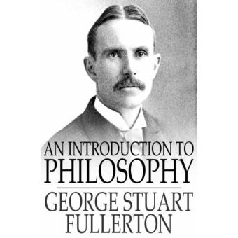 An Introduction to Philosophy - ebook (ePub) - George Stuart Fullerton ...
