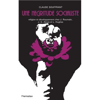 Une négritude socialiste Religion et développement chez J. Roumain, J ...