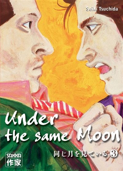 Under the same moon - Tome 3 - Under the same Moon - Seiki Tsuchida ...