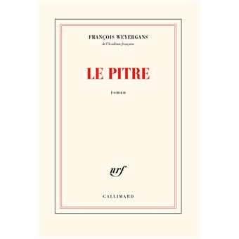 Le Pitre - broché - François Weyergans - Achat Livre ou ebook | fnac
