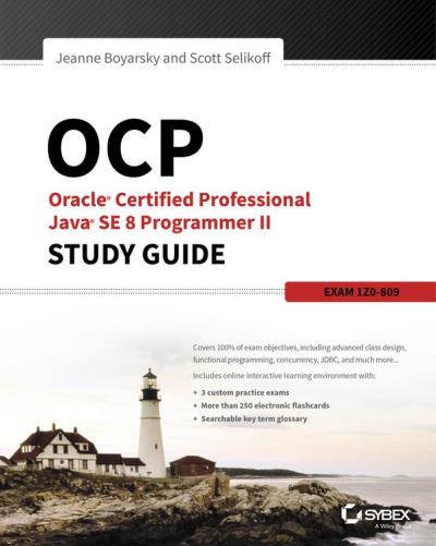 OCP: Oracle Certified Professional Java SE 8 Programmer II Study Guide Exam 1Z0-809 - ebook ...