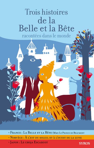 Trois histoires de la Belle et la Bête racontées dans le monde - broché ...