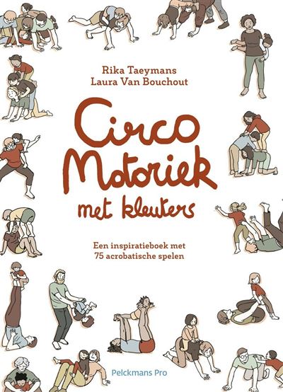 Circo motoriek met kleuters Een inspiratieboek met 75 acrobatische ...