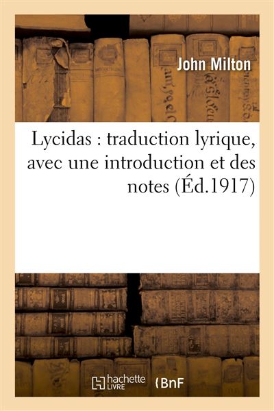 Lycidas : traduction lyrique, avec une introduction et des notes ...