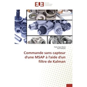 Commande sans capteur d'une msap à l'aide d'un filtre de kalman ...