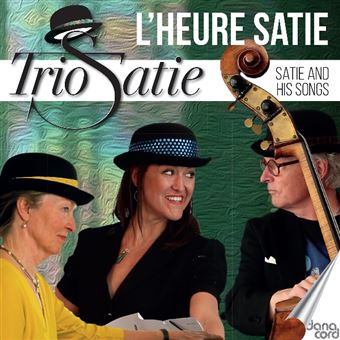 L'Heure Satie Satie and His Songs - Eric Satie - Trio Satie - CD album ...