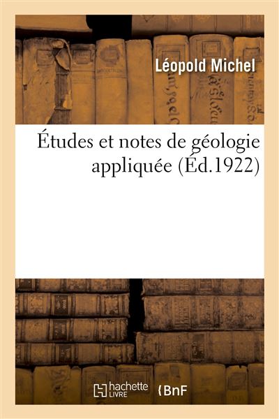 Études et notes de géologie appliquée - broché - Léopold Michel - Achat ...