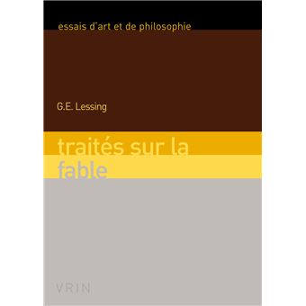 Traités sur la fable - broché - Gotthold Ephraim Lessing, Nicolas ...