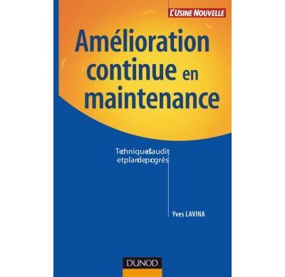 Amélioration continue en maintenance - Techniques d'audit et plan de progrès Techniques d'audit ...