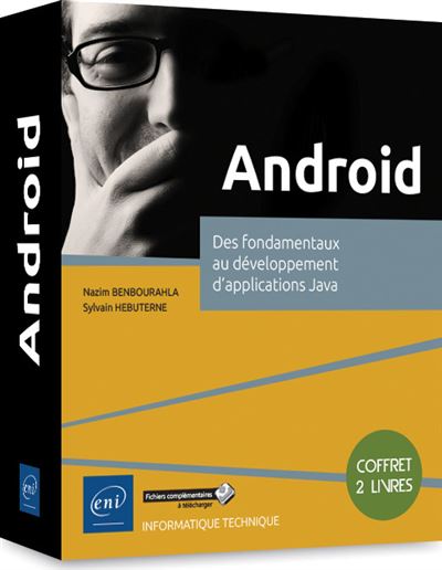 Android - Coffret de 2 livres : Des fondamentaux au développement d ...