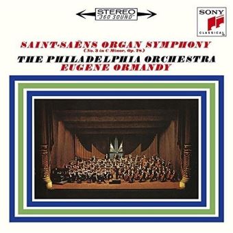 Organ Symphony number 3 in C minor Opus 78 - Camille Saint-Saëns - Eugene Ormandy - CD album ...