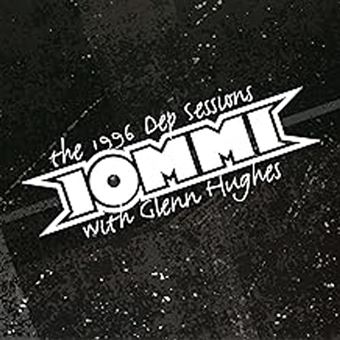 The 1996 DEP Sessions (With Glenn Hughes) - Tony Iommi - CD album ...