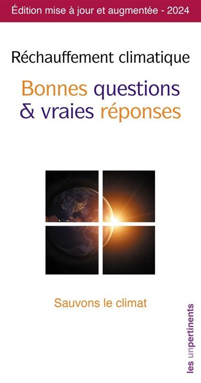 Réchauffement climatique Bonnes questions et vraies réponses - broché ...