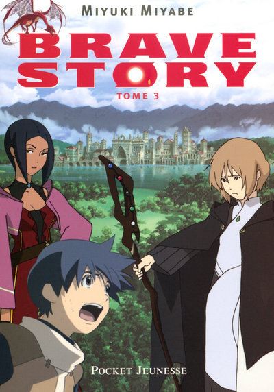 Brave story - Tome 3 - Brave Story - Guillaume Didier, Miyuki Miyabe ...