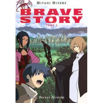 Brave story - Tome 3 - Brave Story - Guillaume Didier, Miyuki Miyabe ...