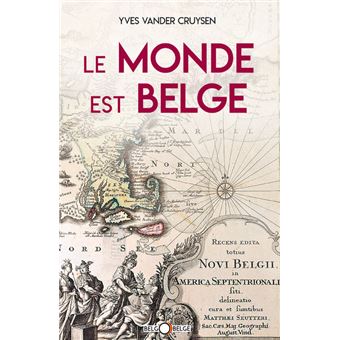Le monde est Belge - Yves Vander Cruysen - Achat Livre | fnac