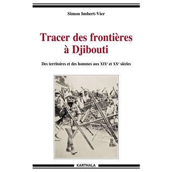 Tracer des frontières à Djibouti - broché - Simon Imbert-Vier - Achat ...