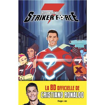 Cristiano Ronaldo Striker Force 7 - Tome 01 - Striker force 7 ...