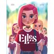 Elles - Tome 1 - Elles - Tome 1 - La nouvelle(s) - Kid Toussaint ...
