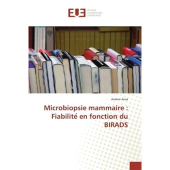 Microbiopsie mammaire : Fiabilite en fonction du BIRADS - broché ...