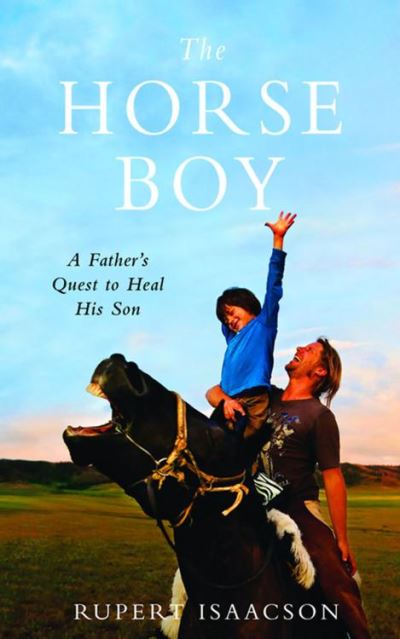 The horse boy - relié - Rupert Isaacson - Achat Livre ou ebook | fnac