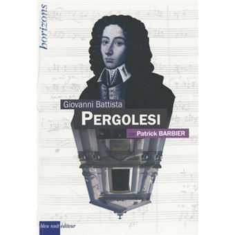 Pergolesi, Giovanni Battista Jean-Baptiste Pergolèse - broché - Patrick ...