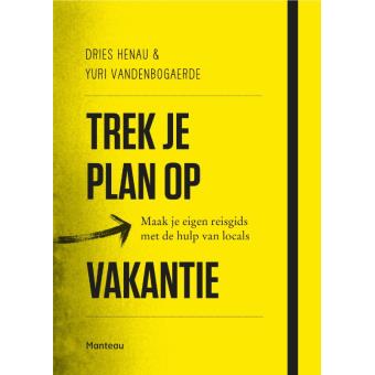 Trek je plan op vakantie maak je eigen reisgids met de hulp van locals ...