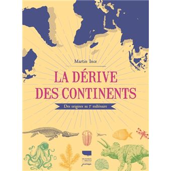 La Dérive des continents - relié - Martin Ince, David West, Fanny ...