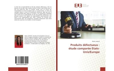 Produits défectueux : étude comparée Etats-Unis/Europe Etude comparée ...