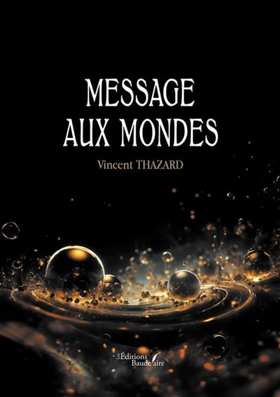 Message aux mondes - broché - Vincent Thazard - Achat Livre ou ebook | fnac