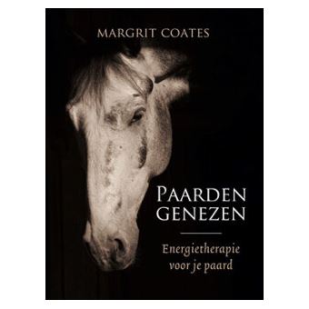 Paarden genezen Energietherapie voor je paard - broché - Margrit Coates ...
