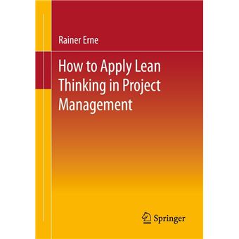 Lean Project Management - How to Apply Lean Thinking to Project ...