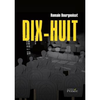 Dix-huit - broché - Bourgeoisat-R - Achat Livre | fnac