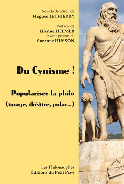 Du cynisme ! Populariser la philo (image, théâtre, polar…) - broché ...