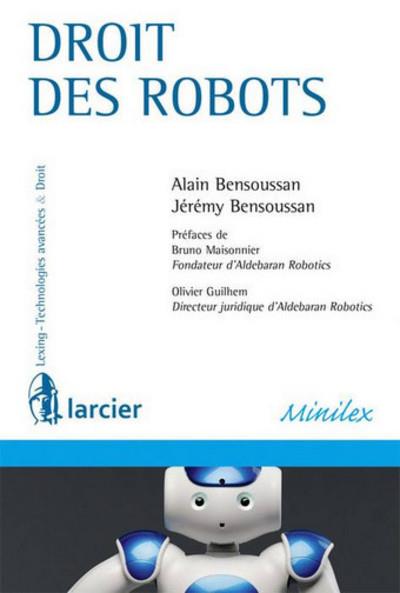 Droit des robots - broché - Alain Bensoussan - Achat Livre | fnac
