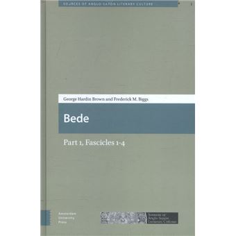 Sources of Anglo-Saxon Literary Culture - Tome 1 - Bede 1 - Fascicles 1 ...