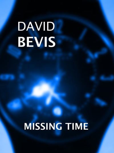 Missing Time - ebook (ePub) - David Bevis - Achat ebook | fnac