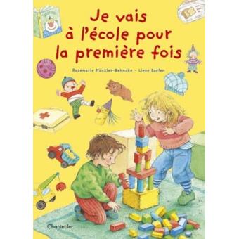 Je vais à l'école pour la première fois - broché - Rosemarie Künzler ...