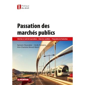 Passation des marchés publics Sélection et suivi de la procédure - Choix des candidats ...