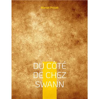 Du côté de chez Swann A la recherche du temps perdu - broché - Marcel Proust - Achat Livre ou ...