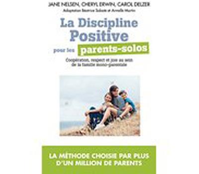 La Discipline positive pour parents solos - broché - Jane Nelsen ...