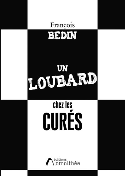 Un loubard chez les curés - broché - François Bedin - Achat Livre | fnac
