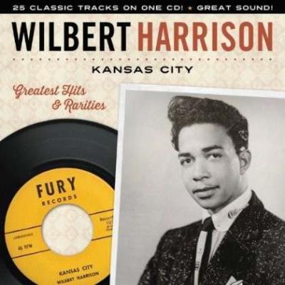 Kansas city : Greatest hits & rarities - Wilbert Harrison - CD album ...