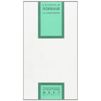 La consultation - broché - Leopold Federmair, Manuel Chemineau - Achat Livre | fnac