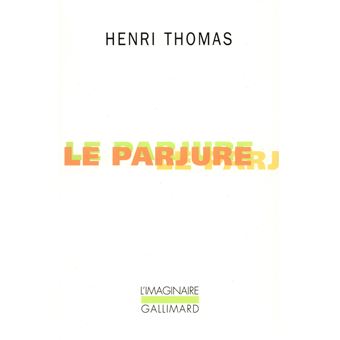 Le Parjure - Poche - Henri Thomas, Philippe Jaccottet - Achat Livre | fnac