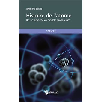Histoire de l'atome - relié - Ibrahima Sakho - Achat Livre | fnac