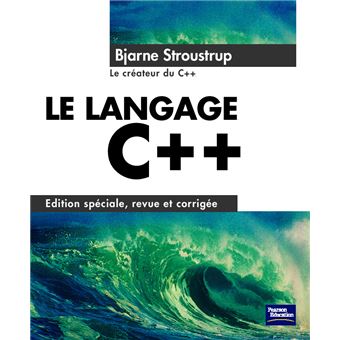 C++, stroustrup ed. revue et corrigee Edition spéciale - broché ...
